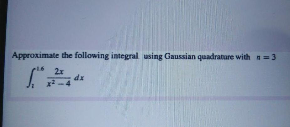 Solved Approximate the following integral using Gaussian | Chegg.com