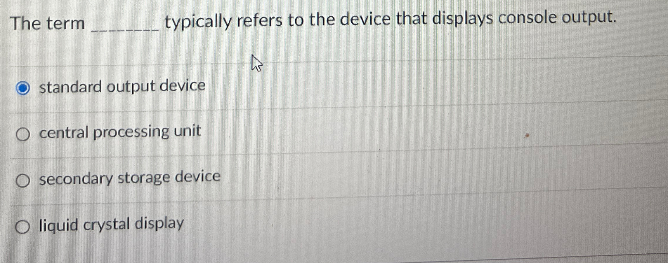 Solved The term ﻿typically refers to the device that | Chegg.com