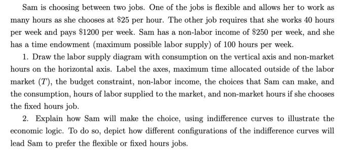 Solved Sam is choosing between two jobs. One of the jobs is | Chegg.com