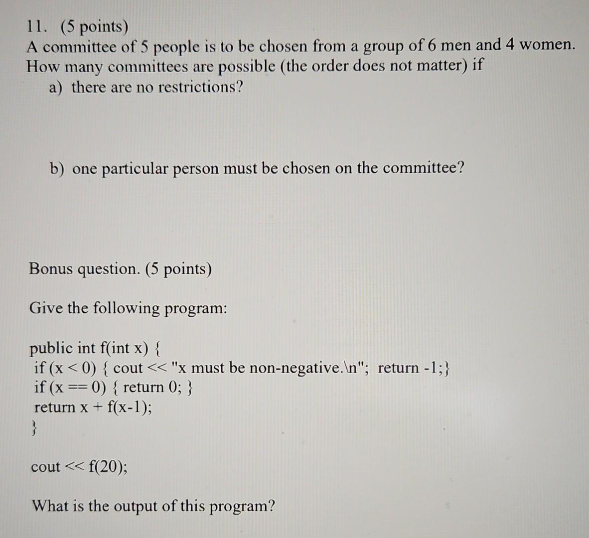 Solved 11. (5 points) A committee of 5 people is to be | Chegg.com