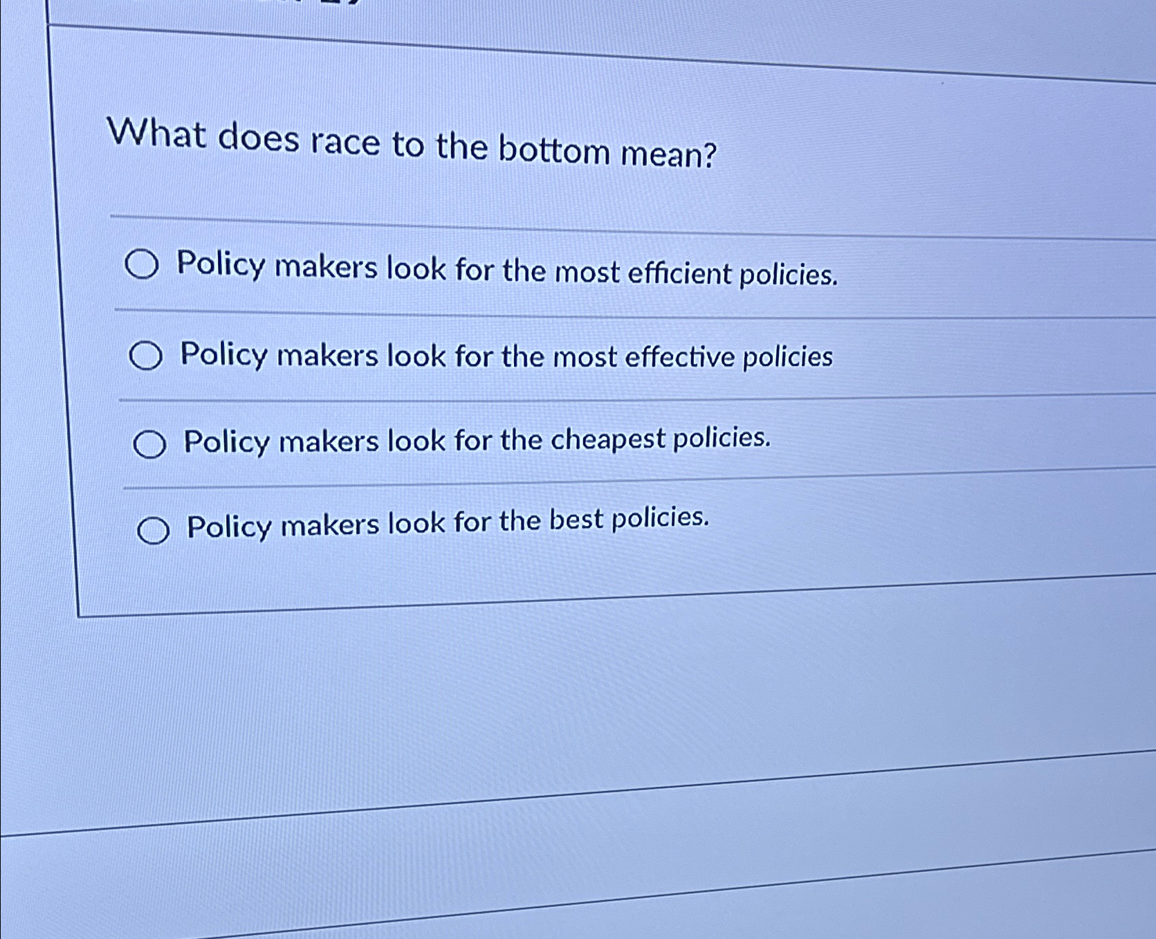 Solved What does race to the bottom mean?Policy makers look | Chegg.com