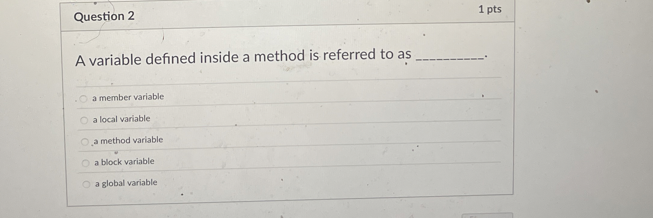 Solved Question 21 ﻿ptsA variable defined inside a method is | Chegg.com