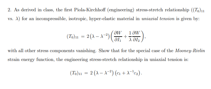Solved As derived in class, the first Piola-Kirchhoff | Chegg.com