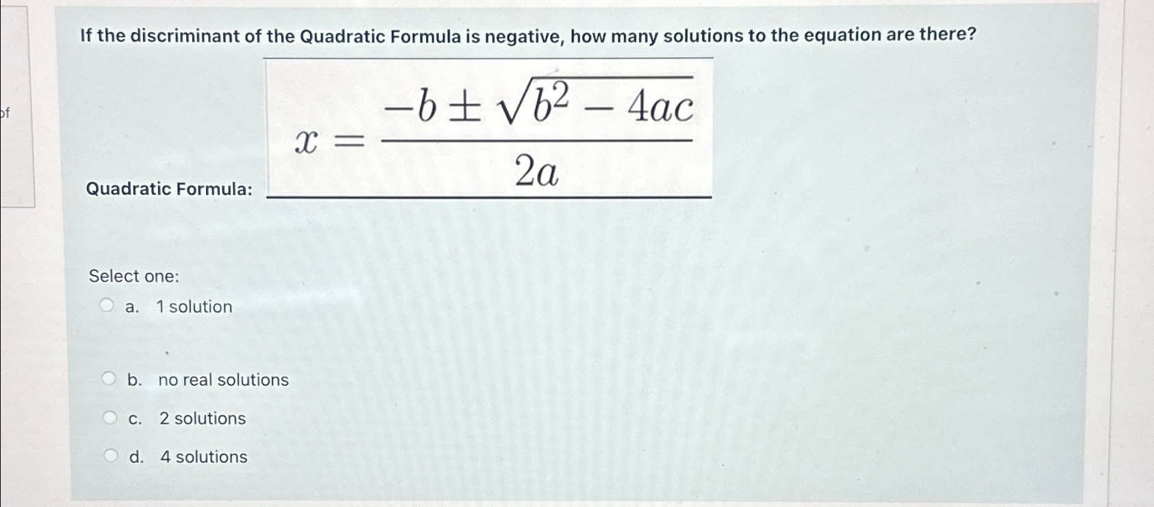 Solved If the discriminant of the Quadratic Formula is | Chegg.com