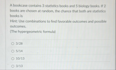 Solved A bookcase contains 3 ﻿statistics books and 5 | Chegg.com
