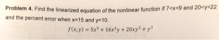 Solved Problem 4. Find the linearized equation of the | Chegg.com