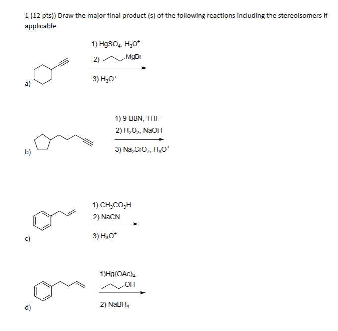 Solved 1 (12 ﻿pts)) ﻿Draw the major final product (s) ﻿of | Chegg.com