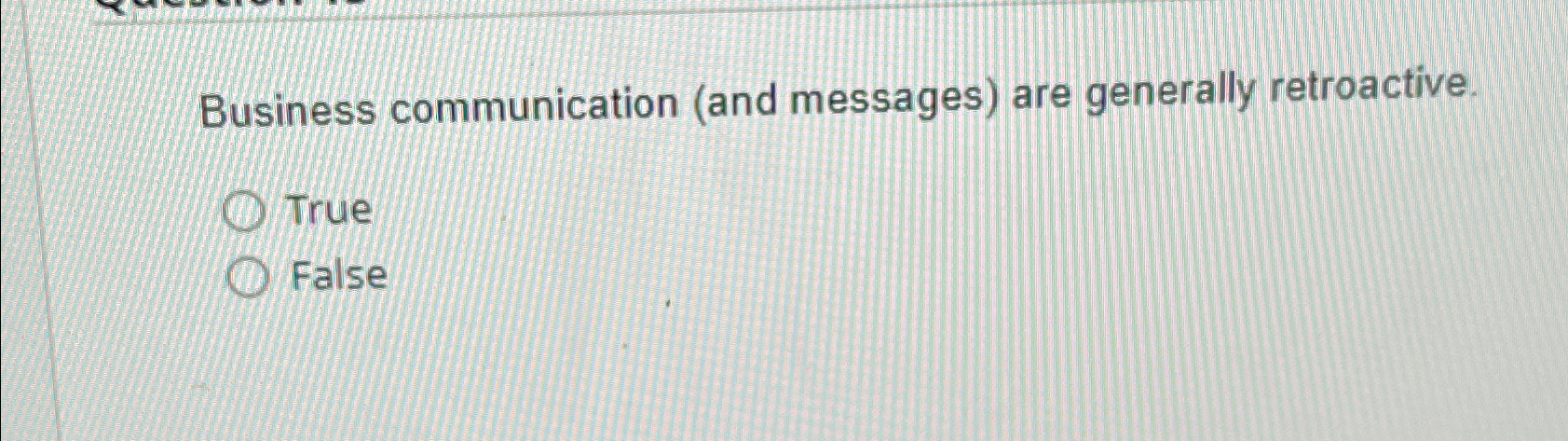 Solved Business communication (and messages) ﻿are generally | Chegg.com