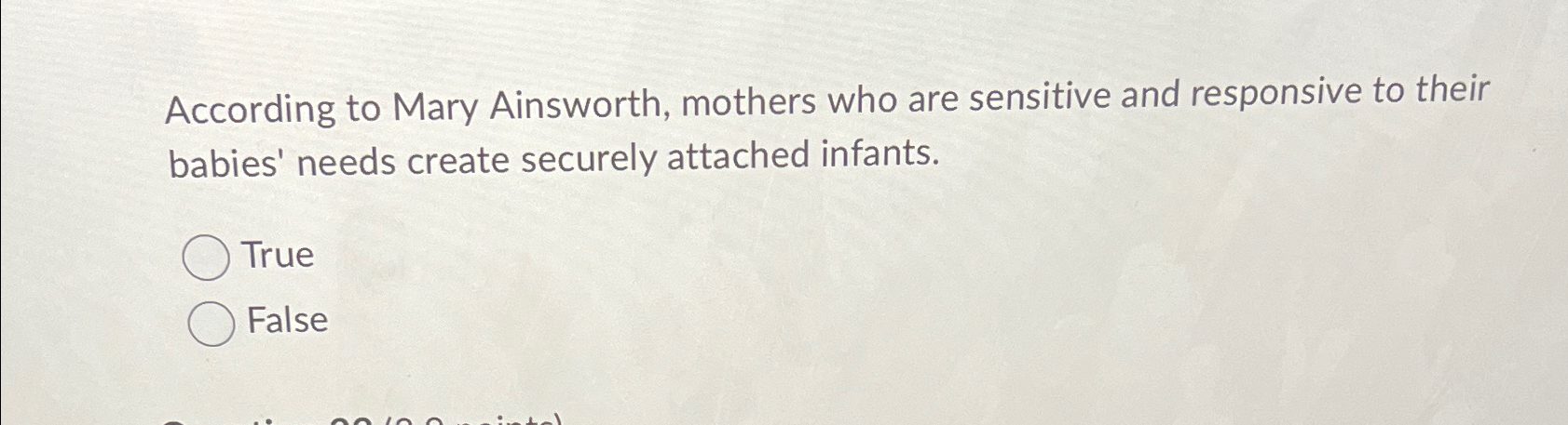 Solved According to Mary Ainsworth, mothers who are | Chegg.com