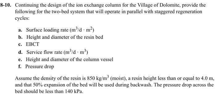 Solved 0. Continuing the design of the ion exchange column | Chegg.com