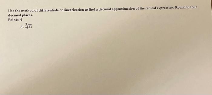 Solved Use the method of differentials or linearization to | Chegg.com