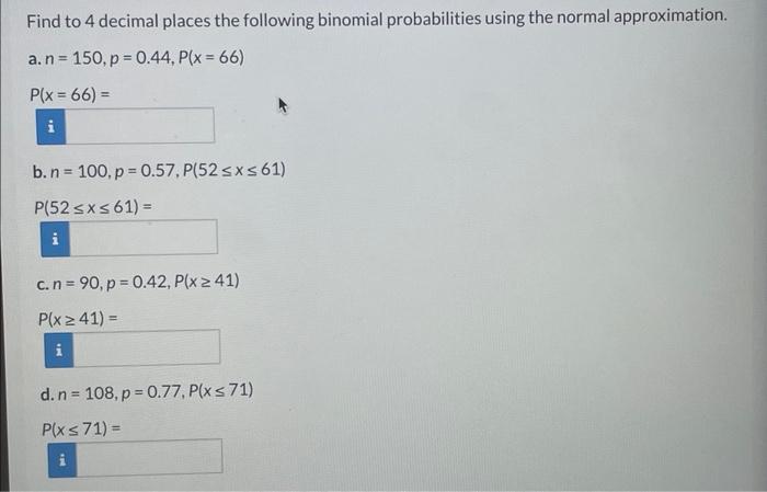 Solved Find to 4 decimal places the following binomial | Chegg.com