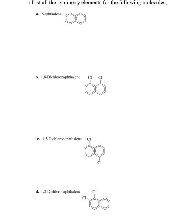 1. List all the symmetry elements for the following | Chegg.com