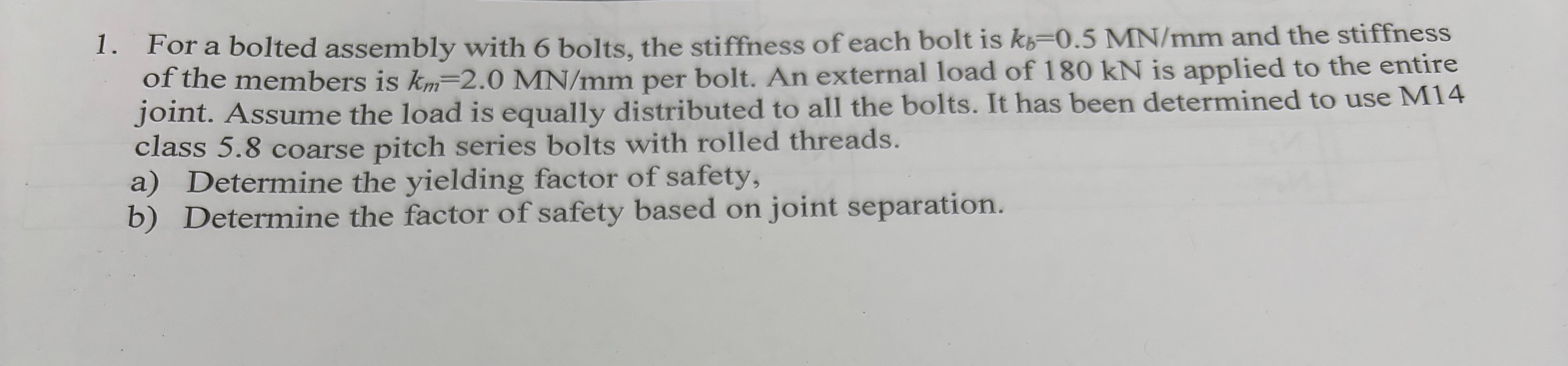 Solved For a bolted assembly with 6 ﻿bolts, the stiffness of | Chegg.com