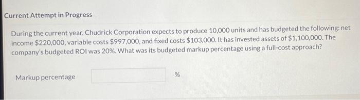 Solved During the current year, Chudrick Corporation expects | Chegg.com