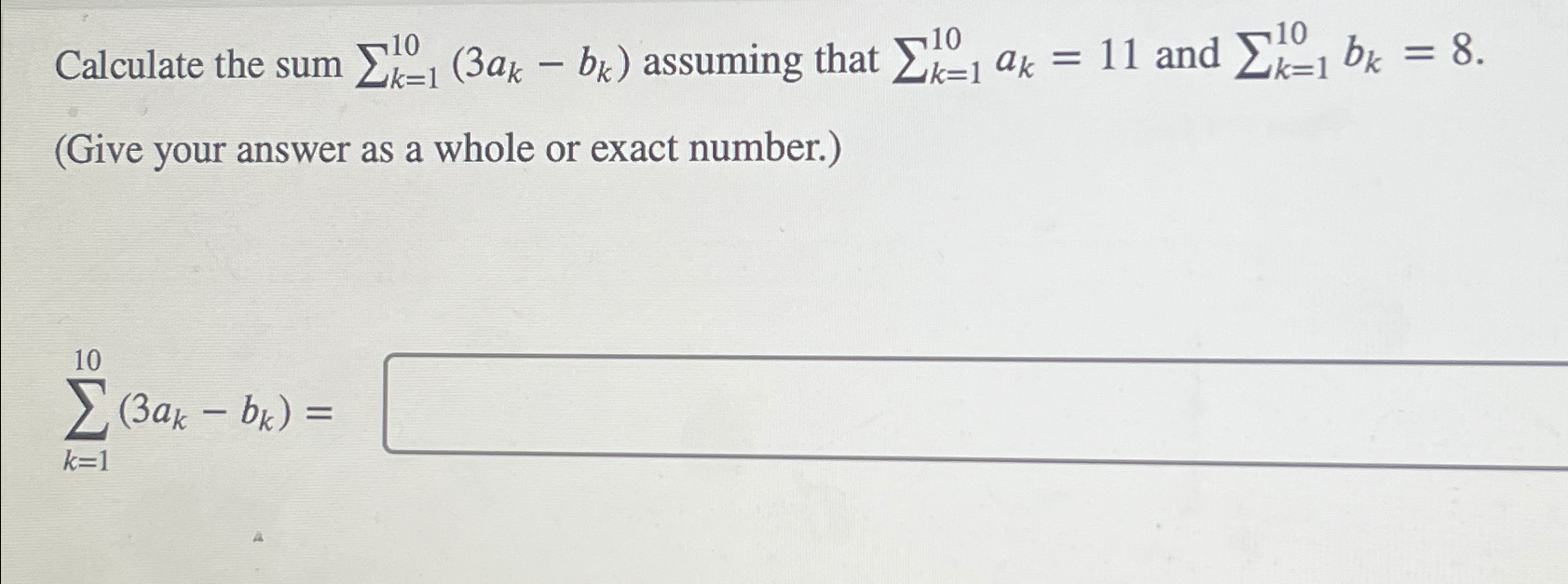 Solved Calculate the sum ∑k=110(3ak-bk) ﻿assuming that | Chegg.com