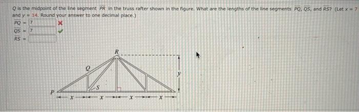 Solved Q is the midpoint of the ine segment PR in the truss | Chegg.com