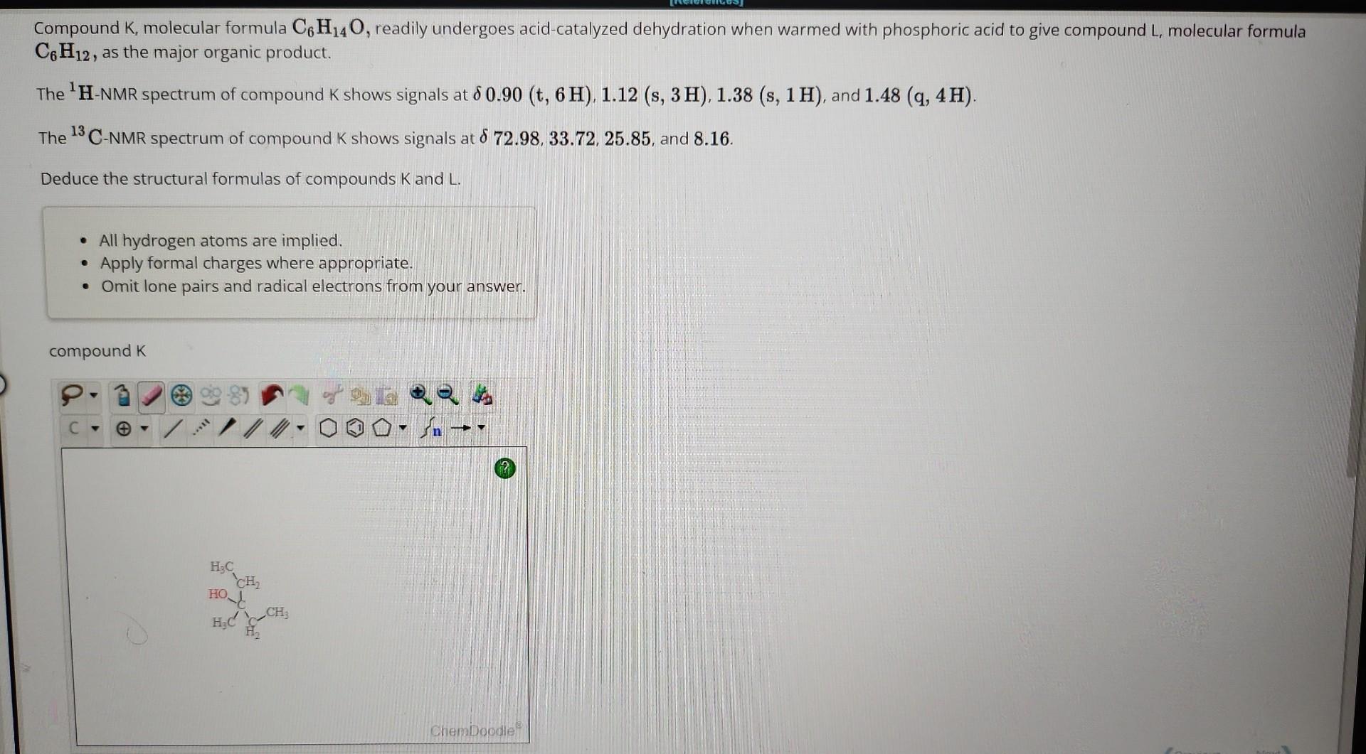 Solved Compound K, ﻿molecular formula C6H14O, ﻿readily | Chegg.com