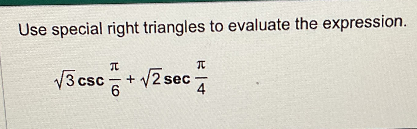 Solved Use special right triangles to evaluate the | Chegg.com