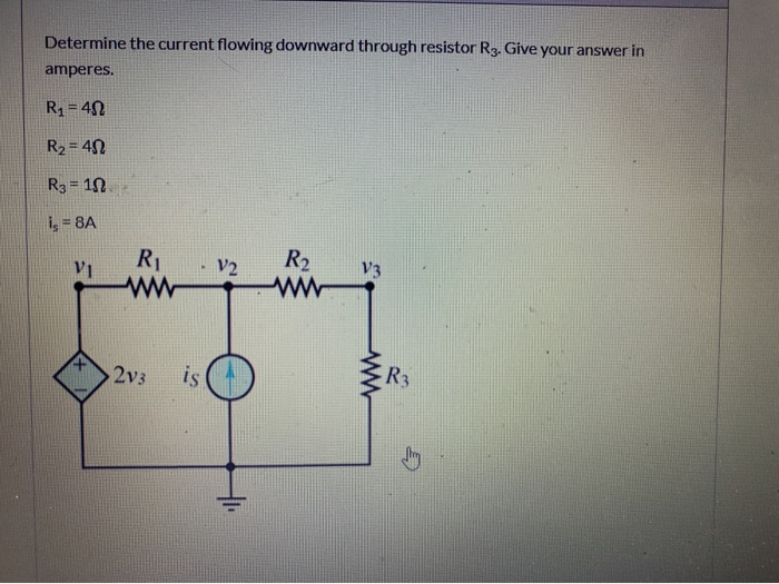 Solved Determine the current flowing downward through | Chegg.com