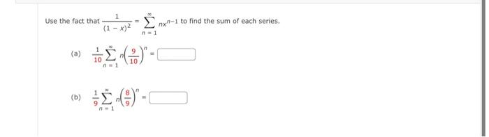 Solved Use the fact that 1 (1 - x)2 nx-1 to find the sum of | Chegg.com