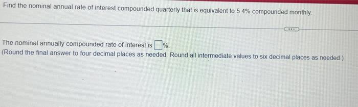 Solved Find the nominal annual rate of interest compounded | Chegg.com