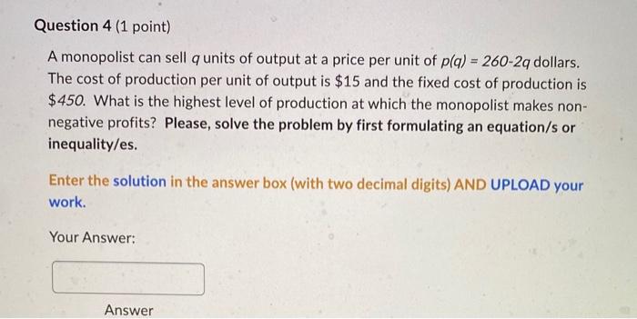 Solved A monopolist can sell q units of output at a price | Chegg.com