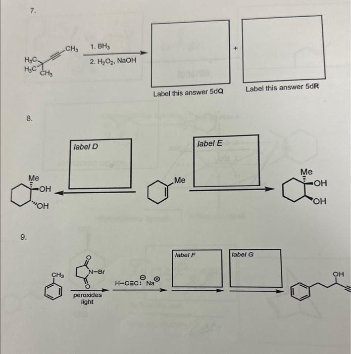 Solved 7. 2. H2O2,NaOH 1. BH3 Label this answer 5 dQ Label | Chegg.com