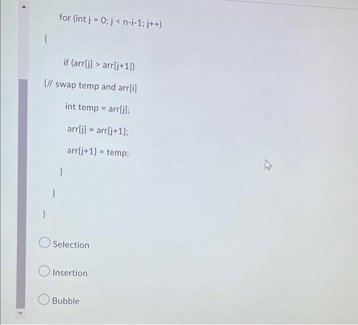 Solved Which sorting algorithm is presented below? for (int | Chegg.com