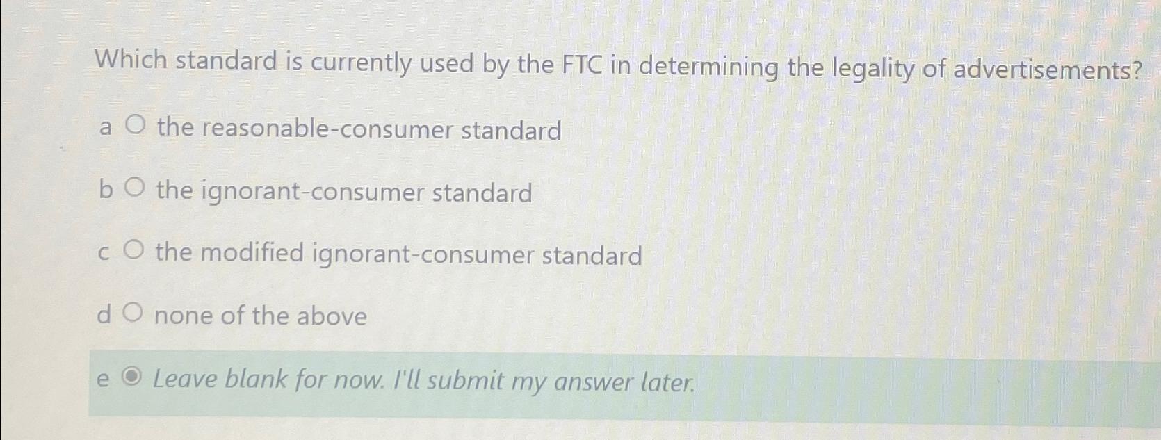 Solved Which standard is currently used by the FTC in | Chegg.com