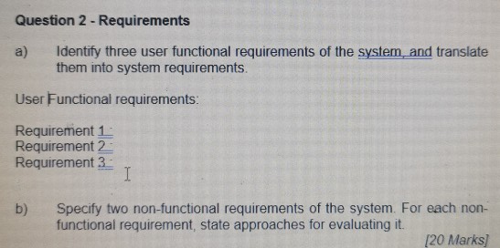 Solved Question 2 - Requirements a) Identify three user | Chegg.com