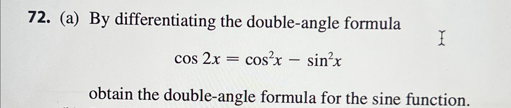Solved (a) ﻿By differentiating the double-angle | Chegg.com