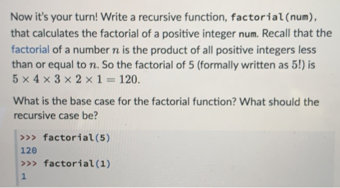 Solved Now it's your turn! Write a recursive function, | Chegg.com