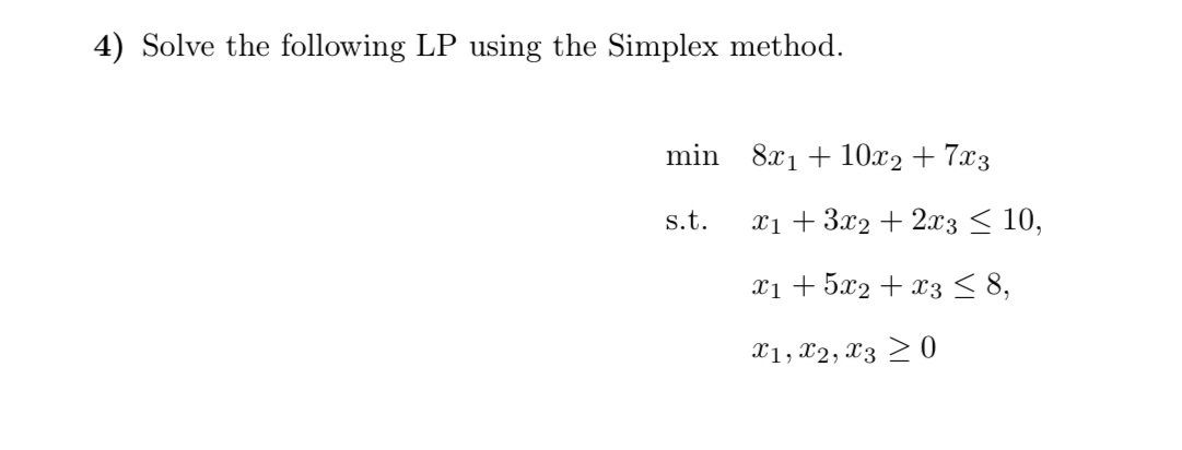 Solved Solve the following LP using the Simplex | Chegg.com