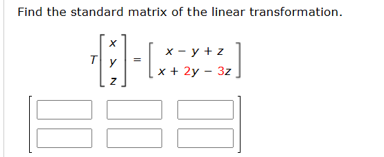 Solved Find the standard matrix of the linear | Chegg.com