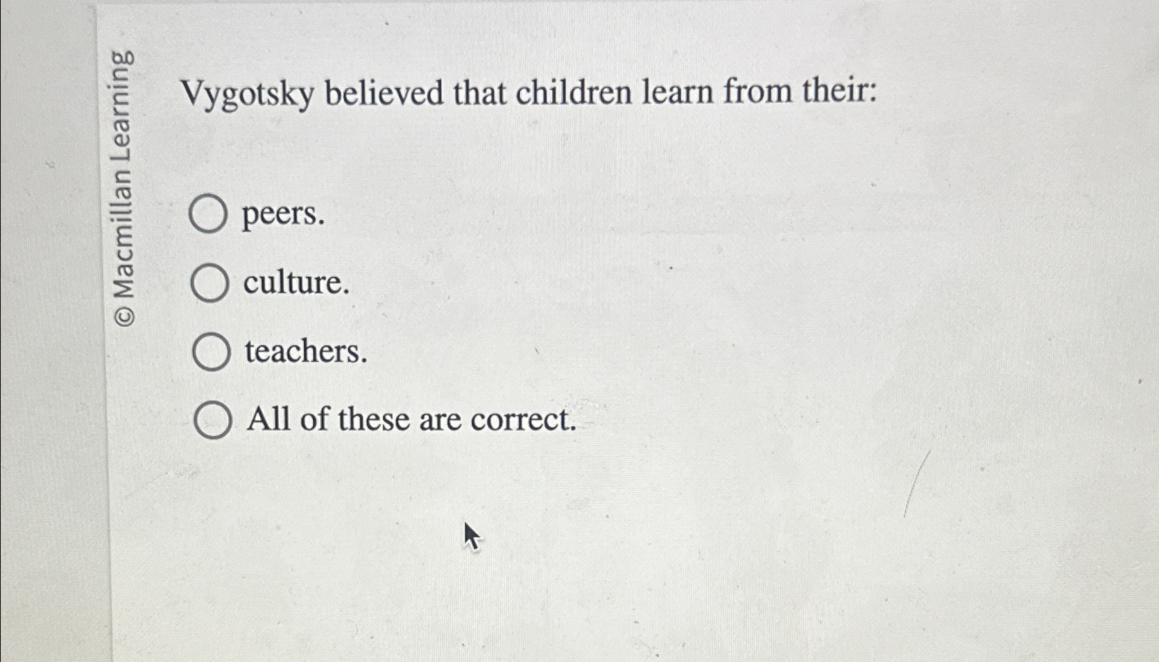 Solved S Vygotsky believed that children learn from | Chegg.com