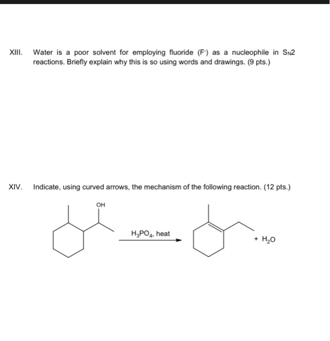 Solved XIII. Water is a poor solvent for employing fluoride | Chegg.com