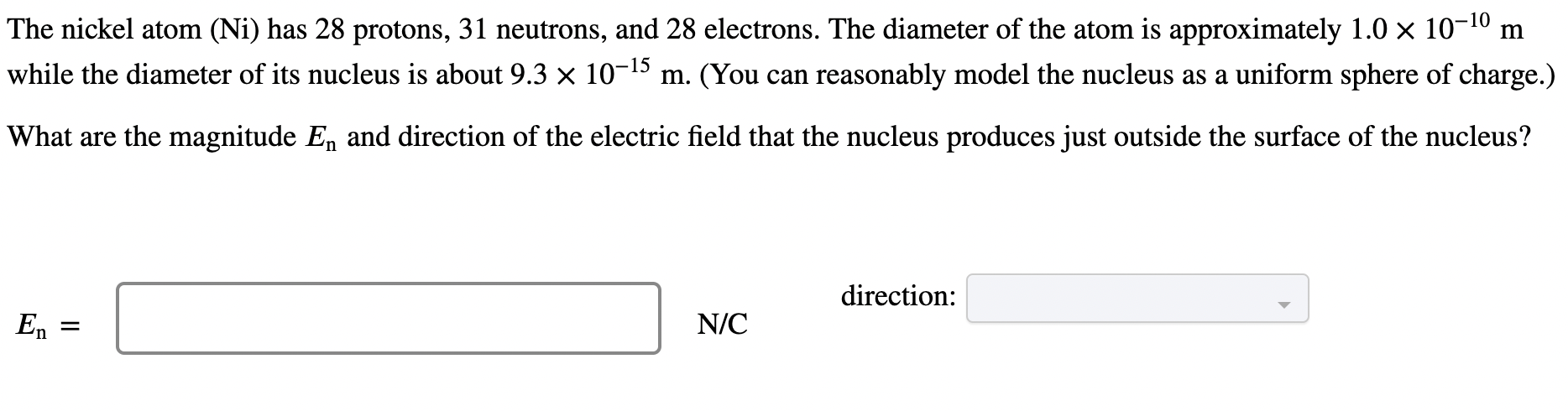 Solved The nickel atom (Ni) ﻿has 28 ﻿protons, 31 ﻿neutrons, | Chegg.com