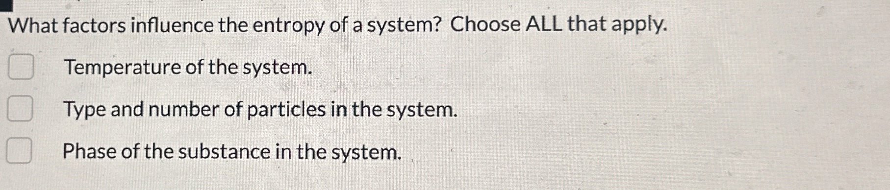 Solved What factors influence the entropy of a system? | Chegg.com