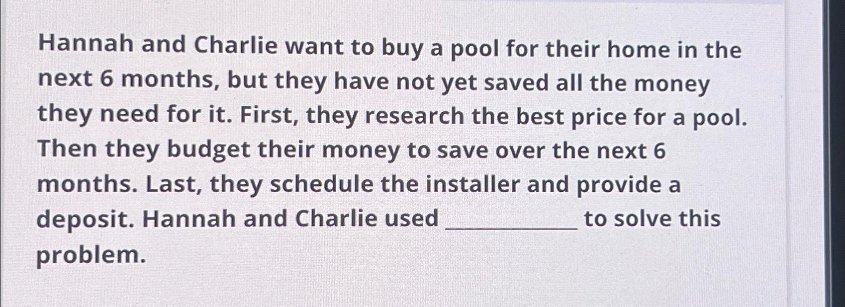 Solved Hannah and Charlie want to buy a pool for their home | Chegg.com