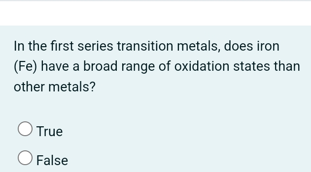 Solved In the first series transition metals, does iron (Fe) | Chegg.com