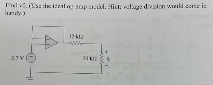 Solved Find v0. (Use the ideal op-amp model. Hint: voltage | Chegg.com