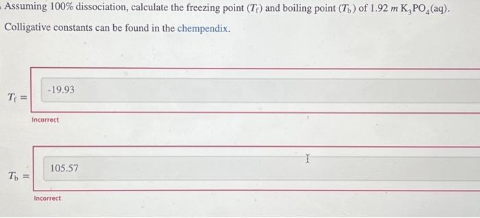 Solved Assuming 100% dissociation, calculate the freezing | Chegg.com