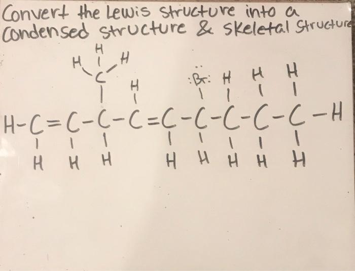 Solved H — Convert the Lewis structure into a condensed | Chegg.com