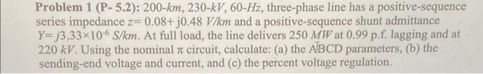 Solved Problem 1 (P- 5.2): 200-km, 230-kV, 60- Hz, | Chegg.com
