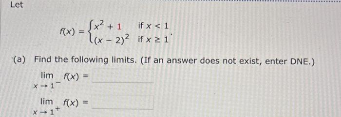 Solved Let f(x)={x2+1(x−2)2 if x