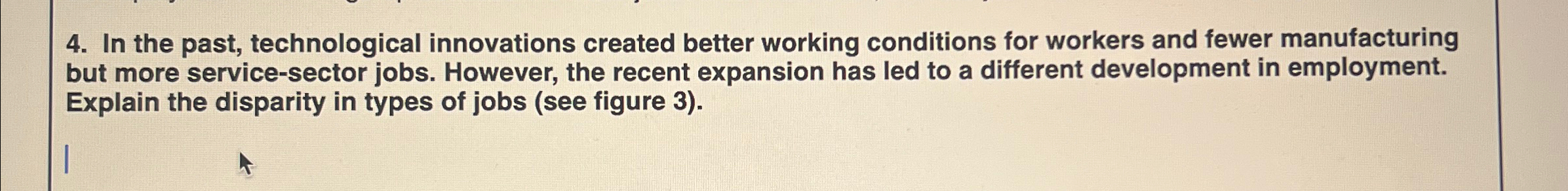 Solved In the past, technological innovations created better | Chegg.com