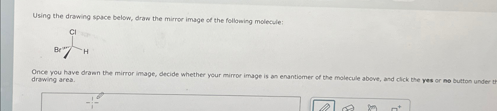 Solved Using the drawing space below, draw the mirror image | Chegg.com