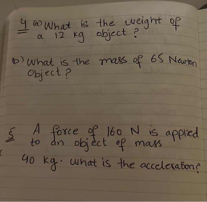 Solved 4 (a) What is the weight of a 12 kg object? (D) What | Chegg.com