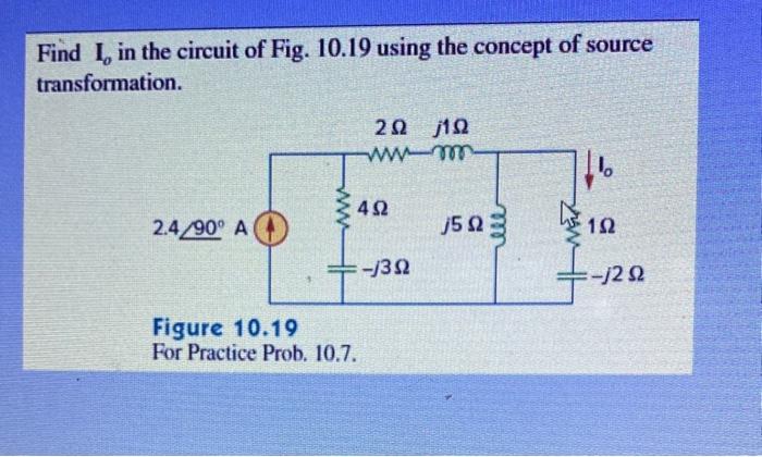 Solved Find Io in the circuit of Fig. 10.19 using the | Chegg.com